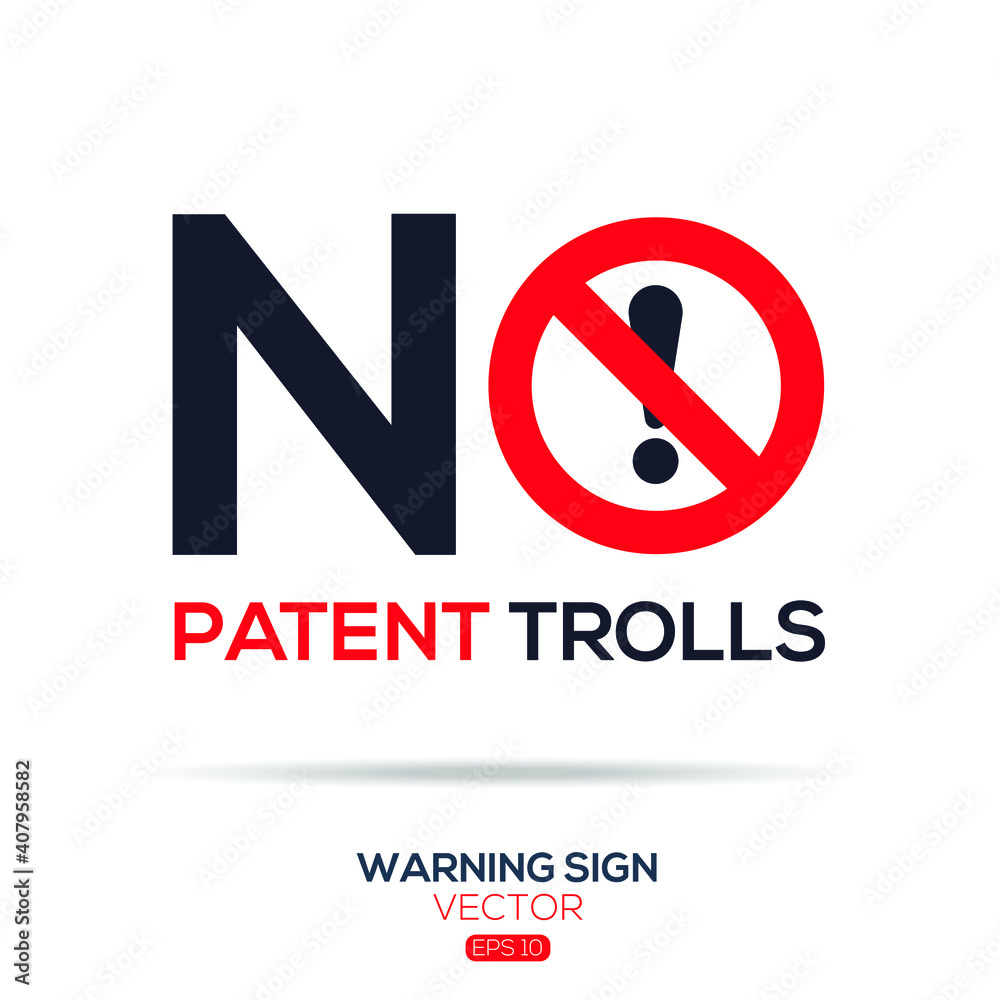 Warning sign (NO patent trolls),written in English language, vector ...