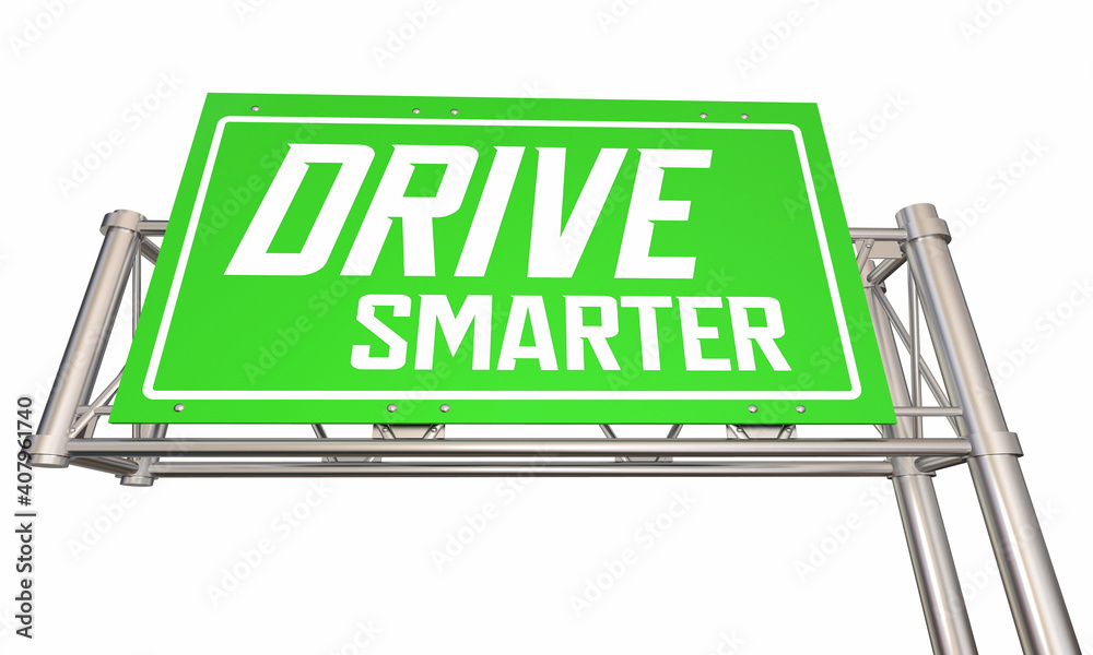 Drive Smarter Road Safety Freeway Sign Safe Transportation 3d ...