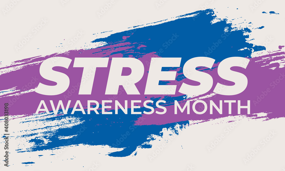 April is Stress Awareness Month. Poster, card, banner and background ...