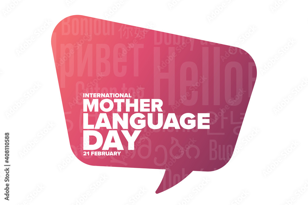 International Mother Language Day. February 21. Inscription Hello in ...