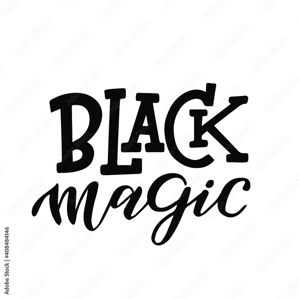 Black Magic.Trendy typographic Halloween handlettering illustration ...