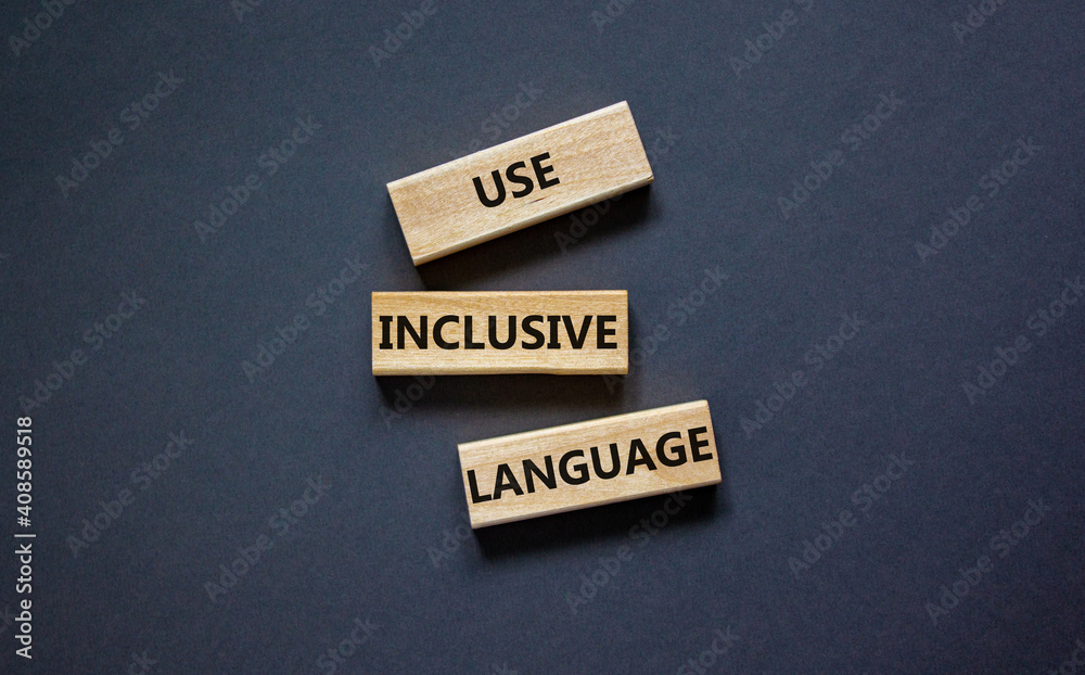 Use inclusive language symbol. Wooden blocks with words 'Use inclusive ...