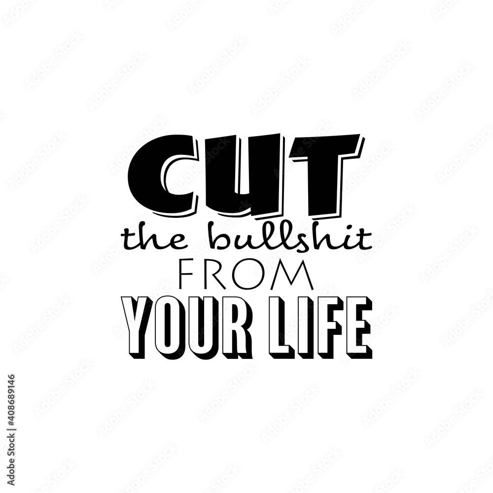 Done With Bullshit Quotes