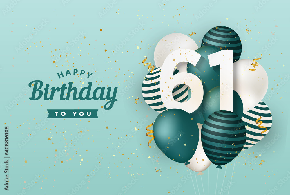 Happy 61th birthday with green balloons greeting card background. 61 ...