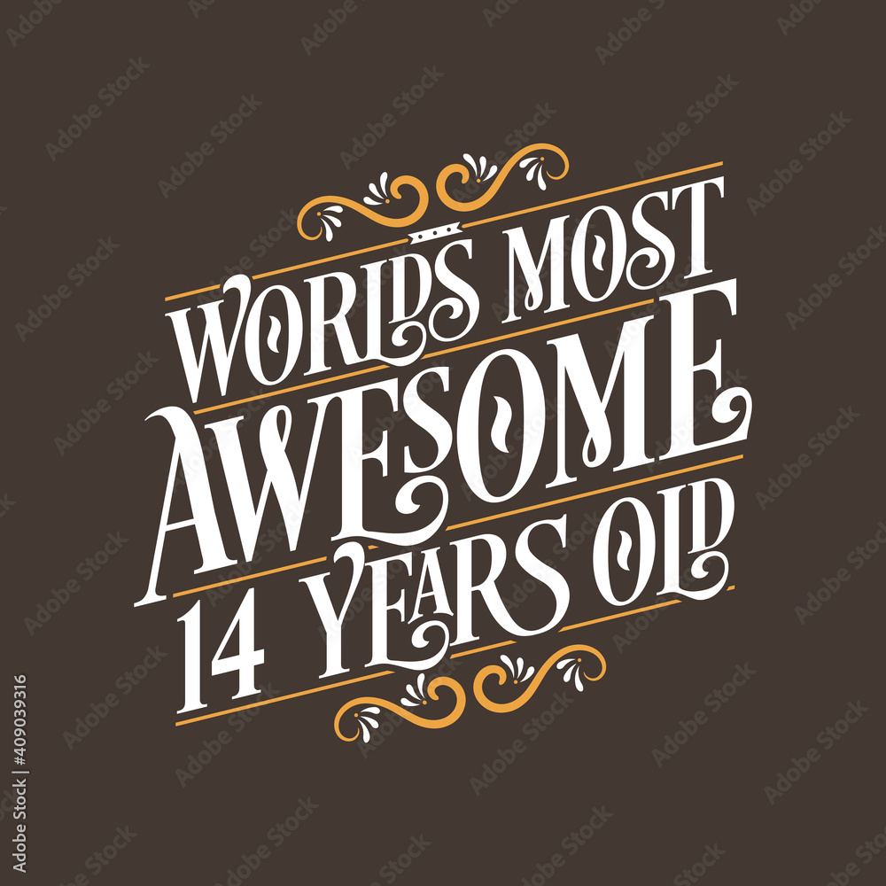 14 years birthday typography design, World's most awesome 14 years old ...