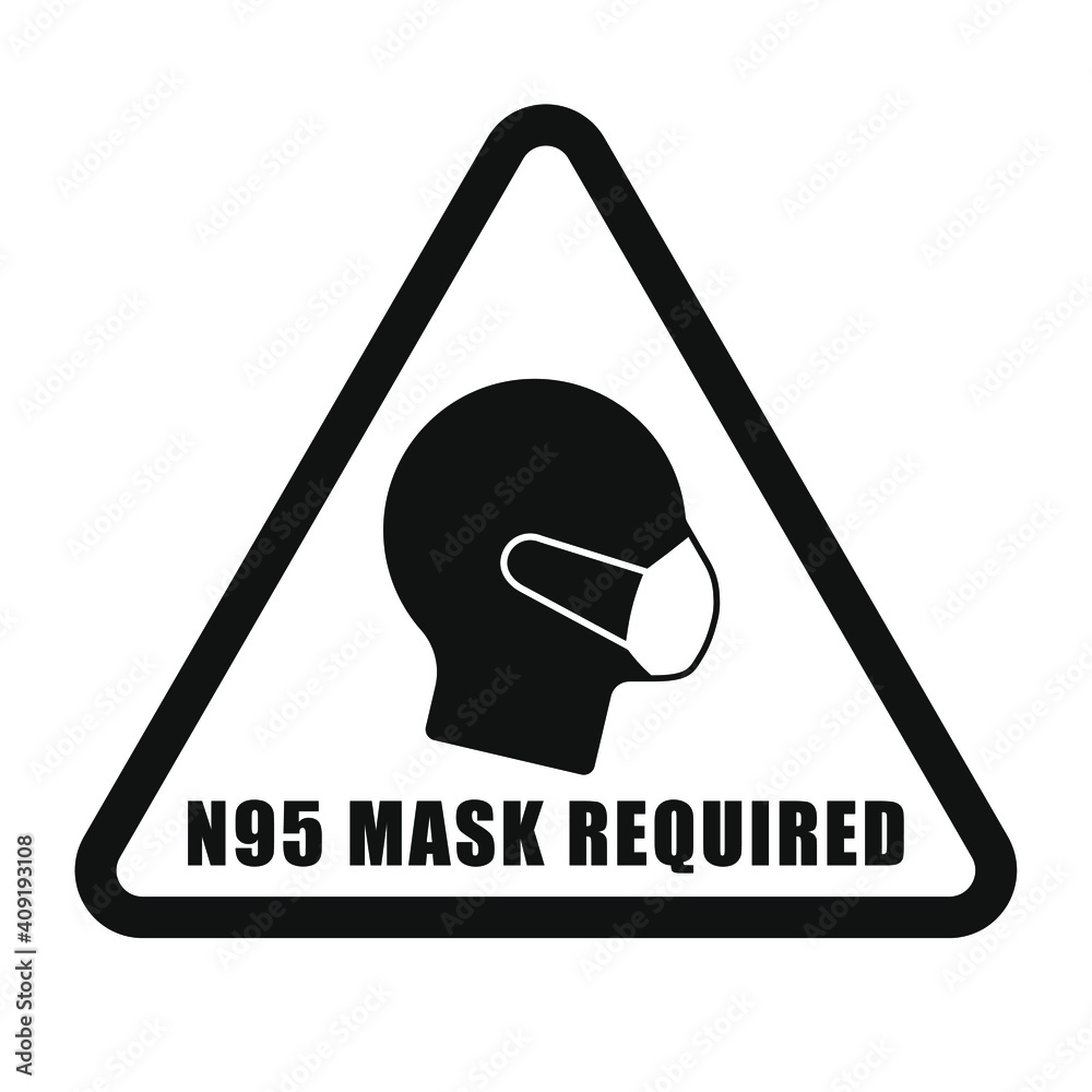 N95 face mask required warning vector sign. Medical biohazard ...