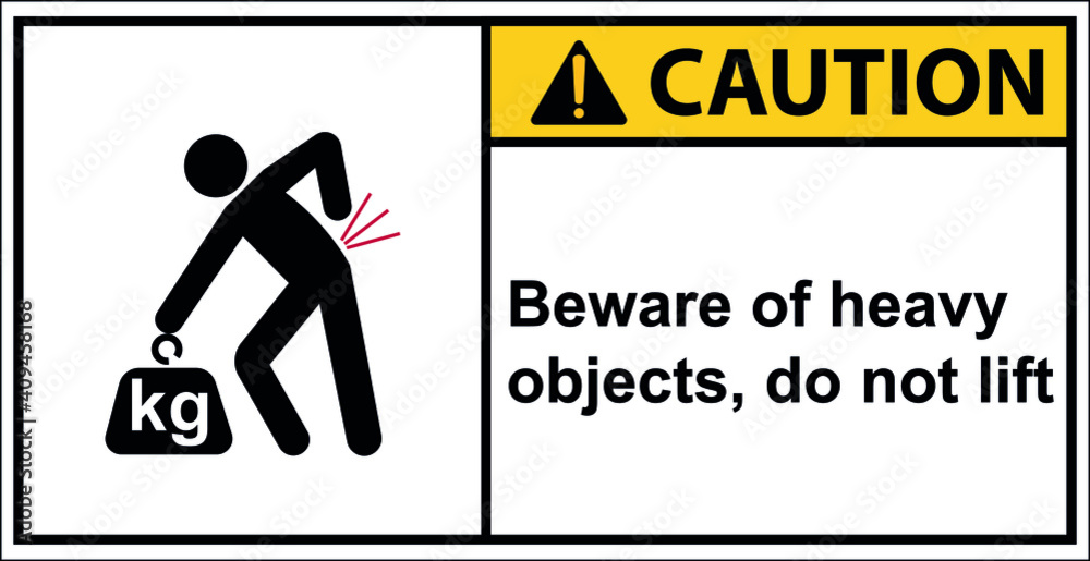 Beware of heavy objects, do not lift,Caution Sign Stock Vector | Adobe ...