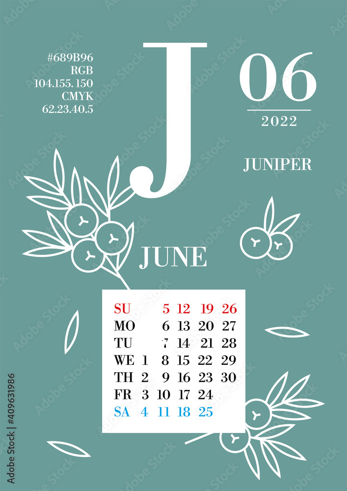 Calendar for June 2022. The background color is "Juniper", the letter ...