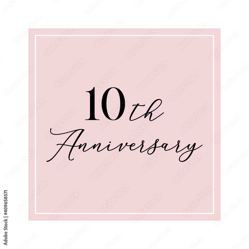 10th Anniversary quote. Calligraphy invitation card, banner or poster ...