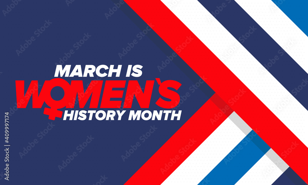 Women's History Month. Celebrated annual in March, to mark women’s ...