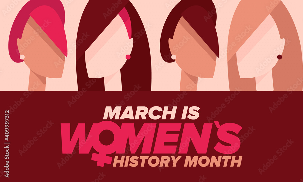 Women's History Month. Celebrated annual in March, to mark women’s ...