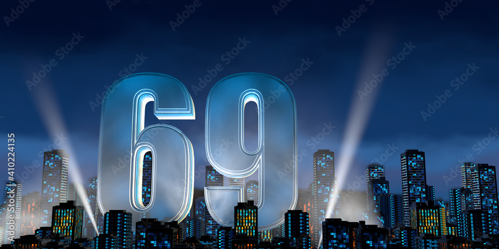 Number 69 in thick blue font lit from below with floodlights floating ...