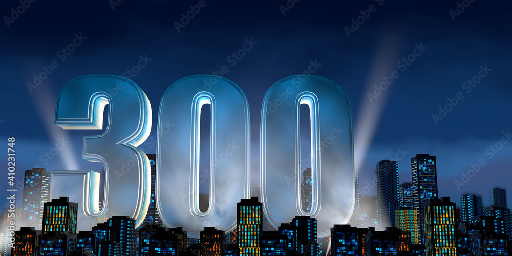 Number 300 in thick blue font lit from below with floodlights floating ...
