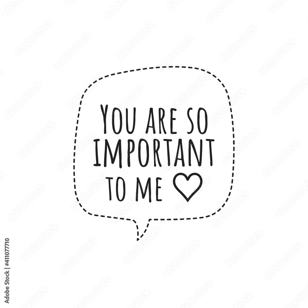 You Are Important To Me