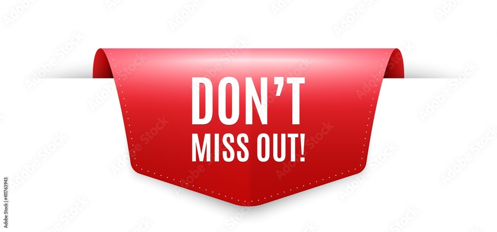 Dont miss out. Ribbon label tag. Special offer price sign. Advertising ...