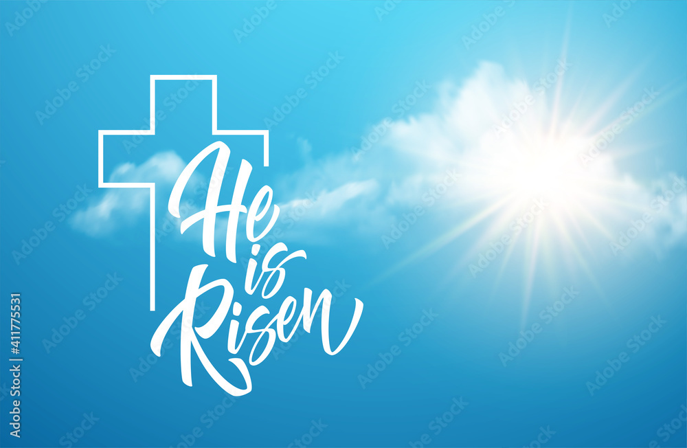 He was resurrected lettering against a background of clouds and sun ...