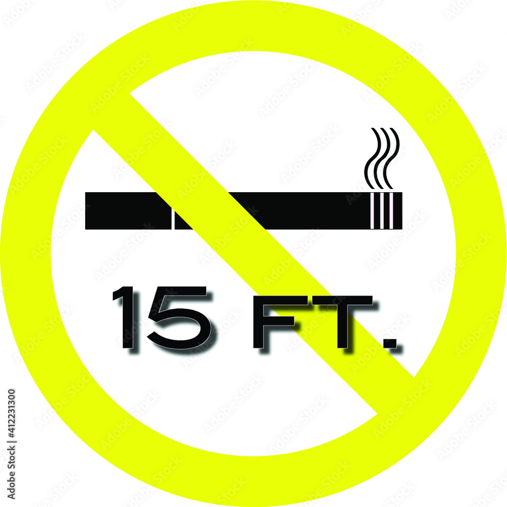 No Smoking within 15 feet on yellow caution sign - Smoking Prohibited ...
