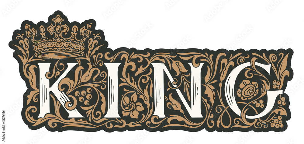 The word King. Vintage lettering in ornate hand-drawn initial letters ...