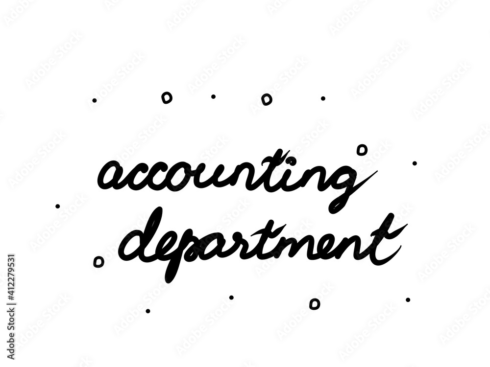 Accounting department phrase handwritten. Lettering calligraphy text ...