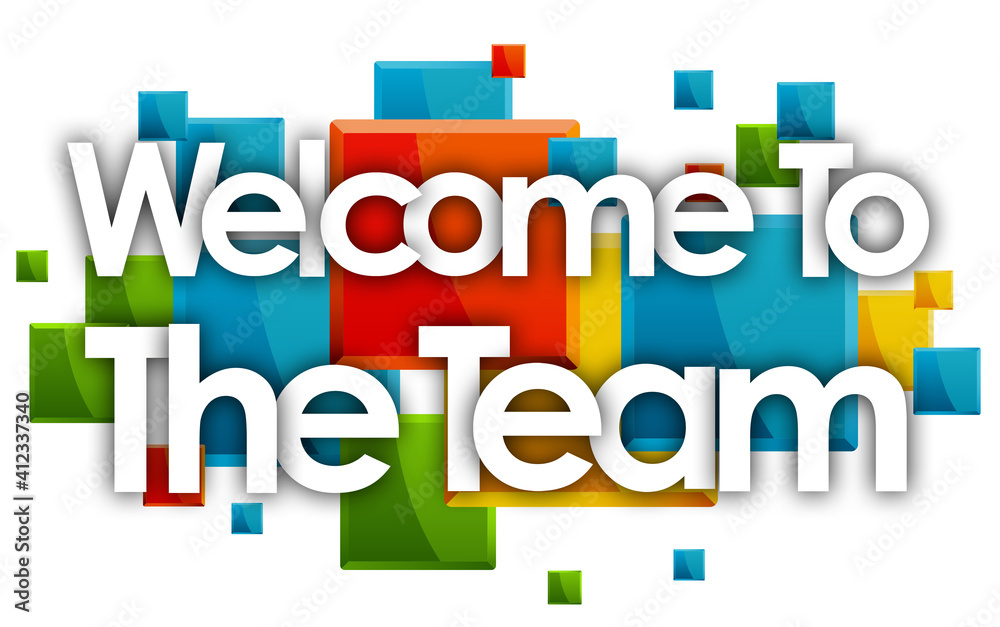 Welcome To The Team word in colored rectangles background Stock ...