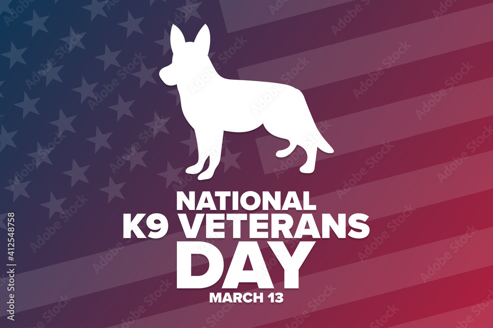 National K9 Veterans Day. March 13. Holiday concept. Template for ...