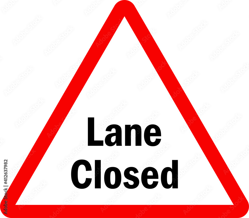 Lane closed sign. Red triangle background. Traffic safety signs and ...