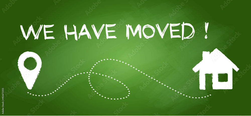 Slogan We have moved, changed address. Map location pointer. We've ...