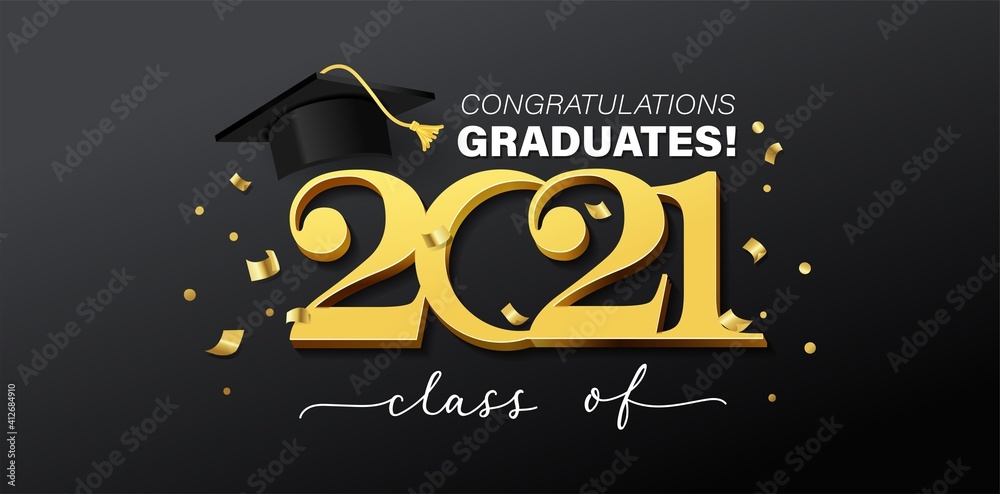 Gold design for graduation ceremony. Class of 2021. Congratulations ...