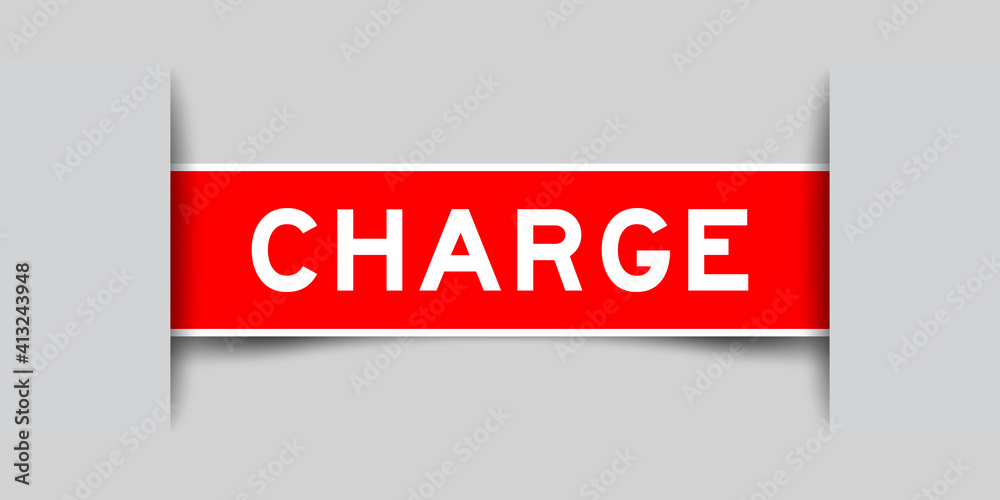 Label sticker red color in word charge that inserted in gray background ...