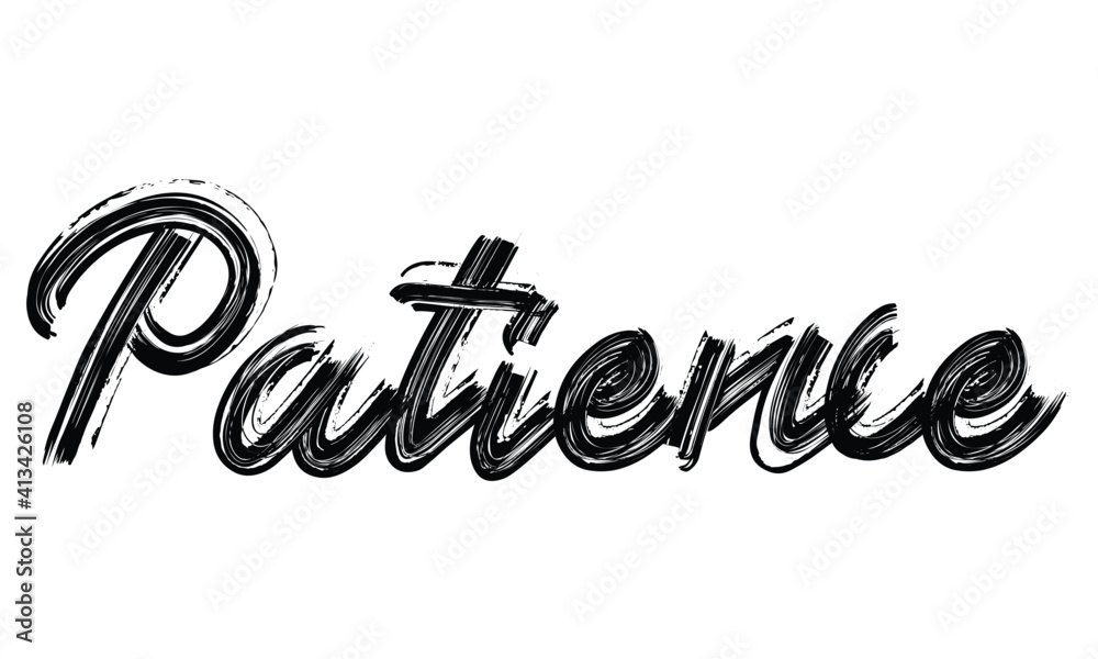 Patience Black Text Hand written Brush font drawn phrase Typography ...