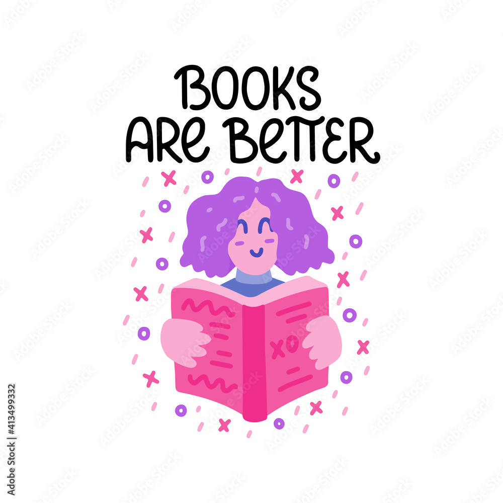 Books are better - vector doodle with woman and hand lettering for book ...