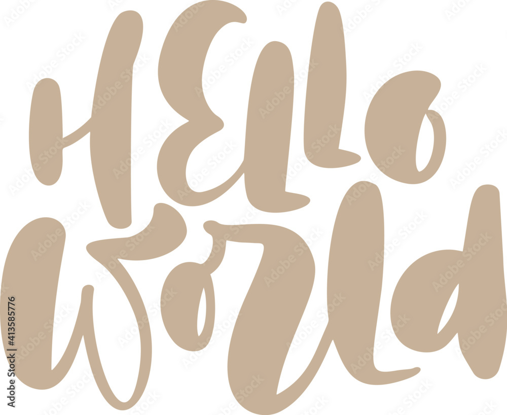 Hello world. Conceptual handwritten baby phrase. Hand drawn typography ...
