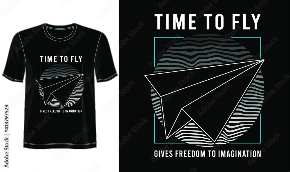 t shirt design graphic, vector, illustration time to fly lettering ...