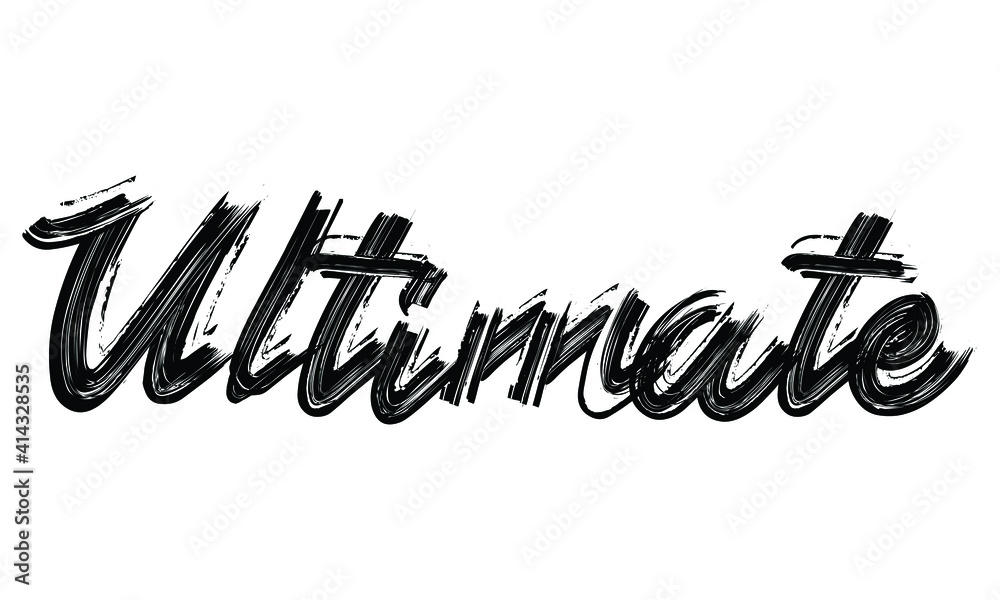 Ultimate Typography Black Text Hand written Brush font drawn phrase ...