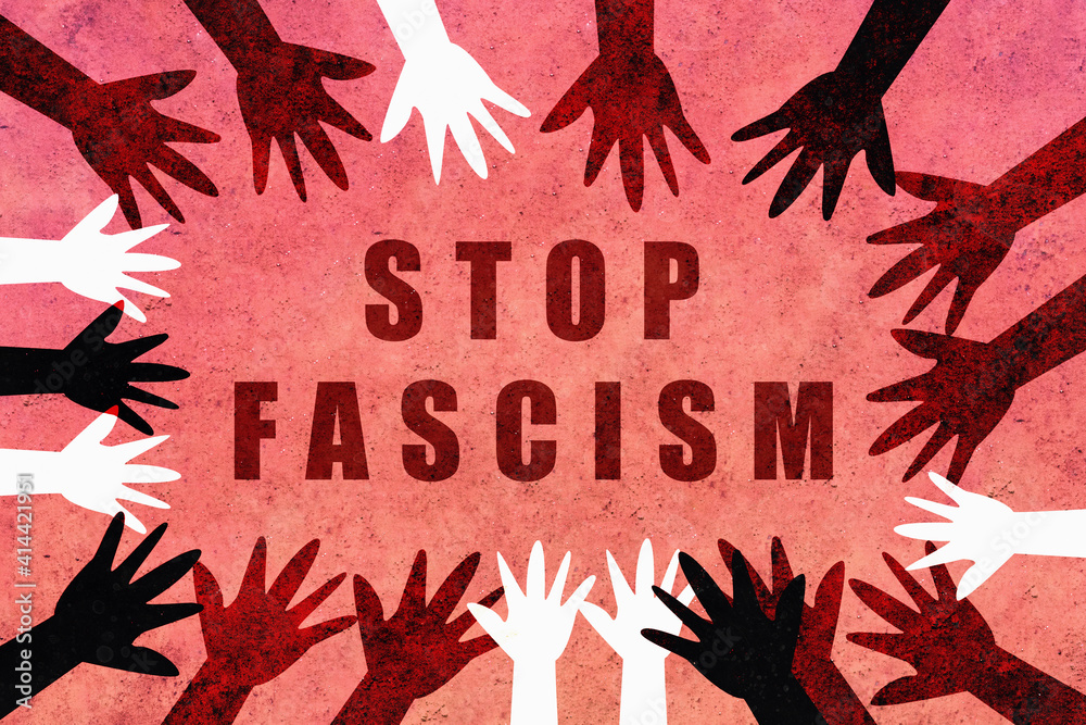 Stop fascism. Design with hands of different colors and cultures of the ... Stop fascism. Design with hands of different colors and cultures of the ...