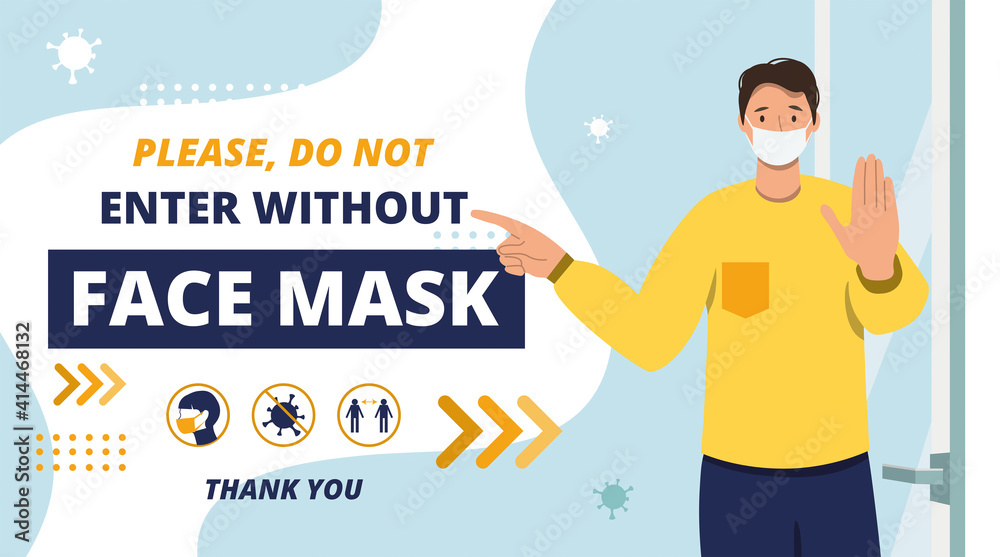 Please wear a face mask.Social distancing.Do not enter without medical ...