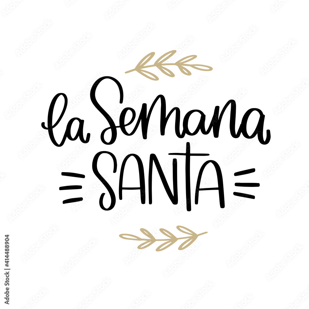 La Semana Santa greeting sign in Spanish, which means Holy week before ...
