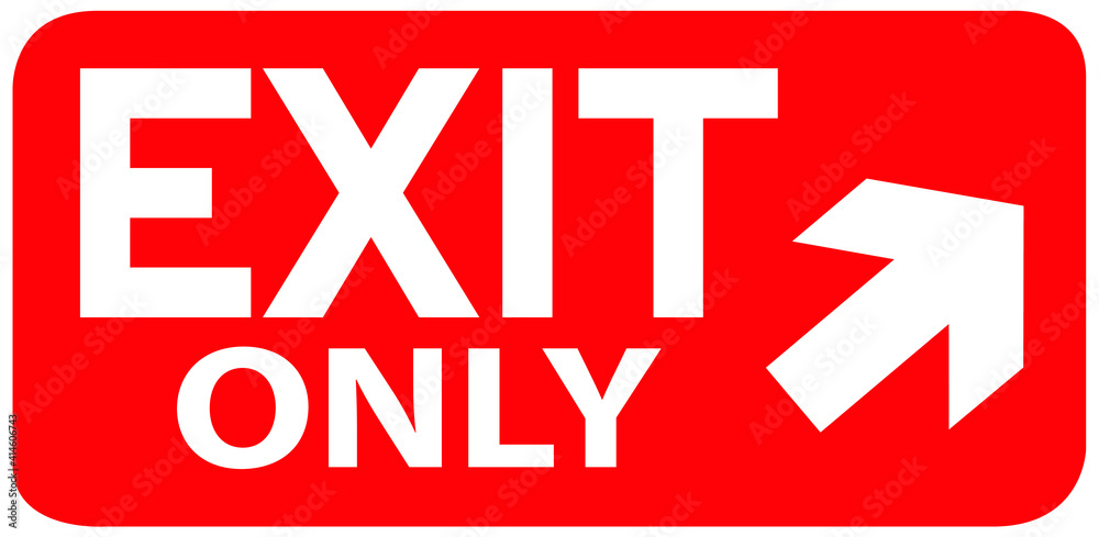 Red exit sign with arrow. Warning plate red color. Exit Only text ...