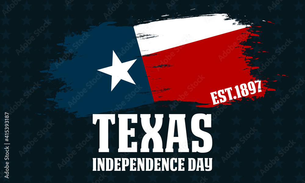 Texas Independence Day is the celebration of the adoption of the Texas ...