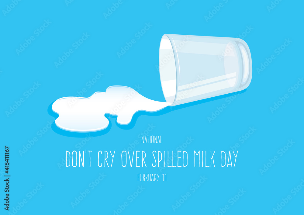National Don't Cry Over Spilled Milk Day vector. Glass of spilled milk ...