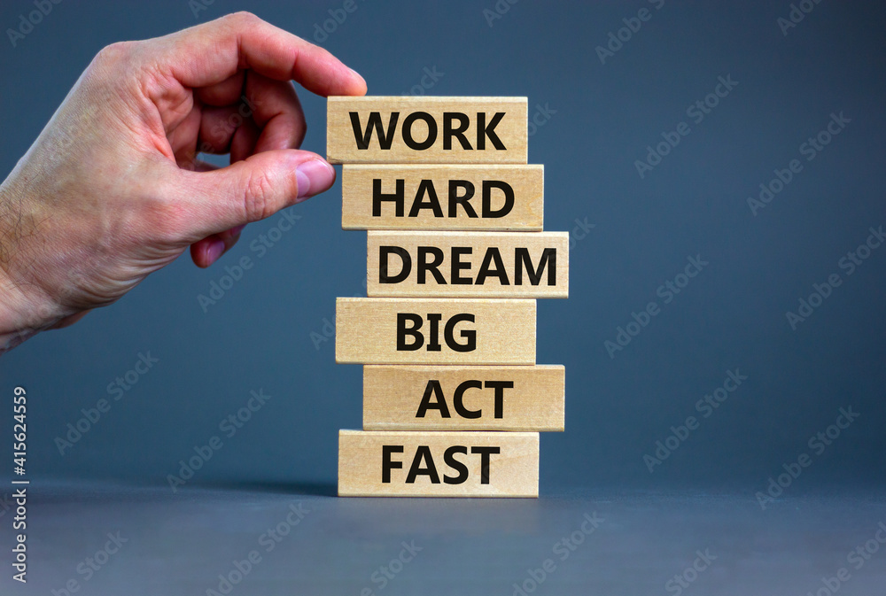 Work hard dream big symbol. Words 'Work hard dream big act fast' on ...