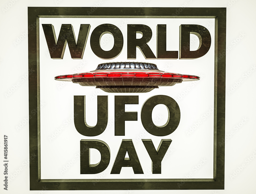 ufo model and three-dimensional words world ufo day in a frame on a ...