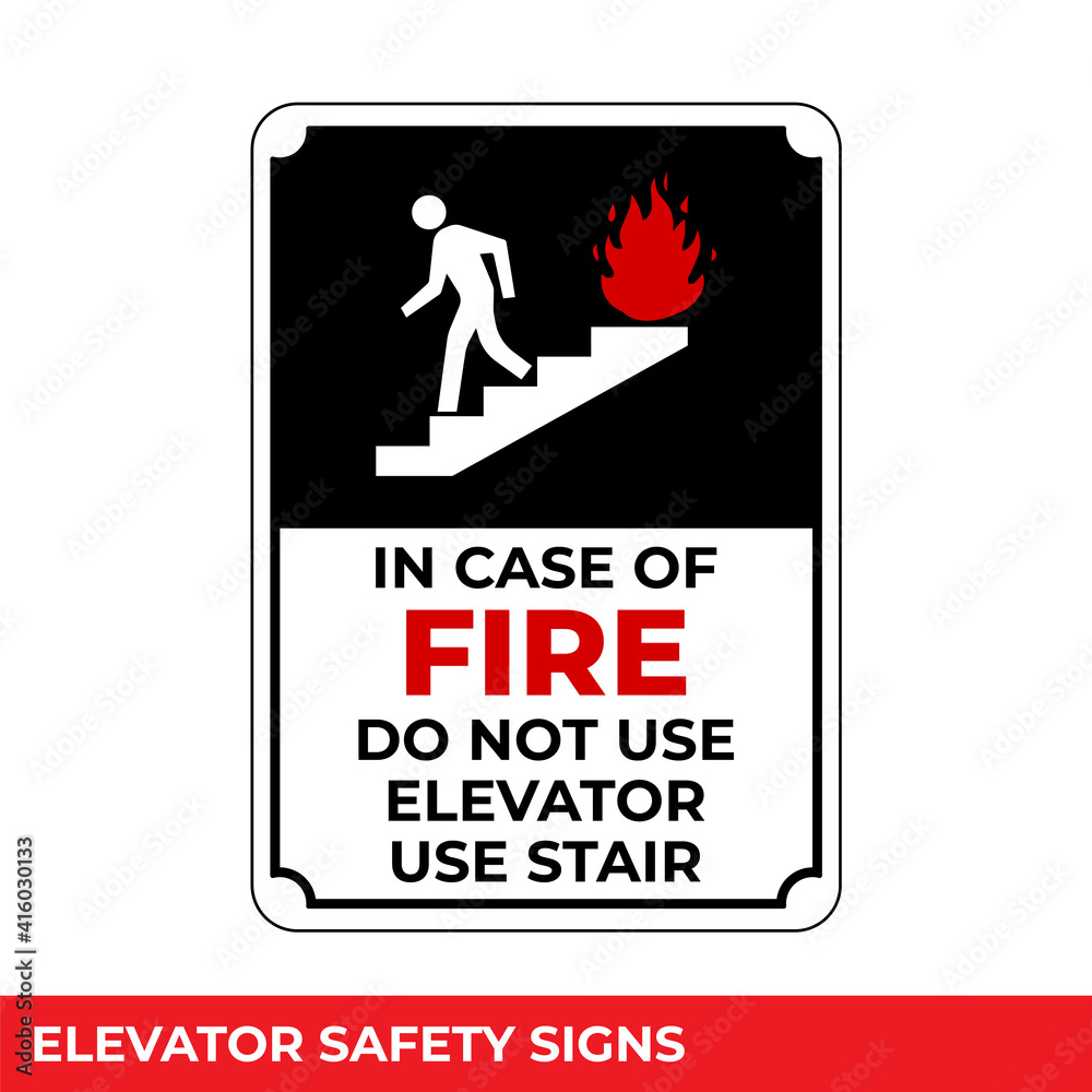 In Case of Fire Use Stairs Do Not Use Elevators Sign with Warning ...