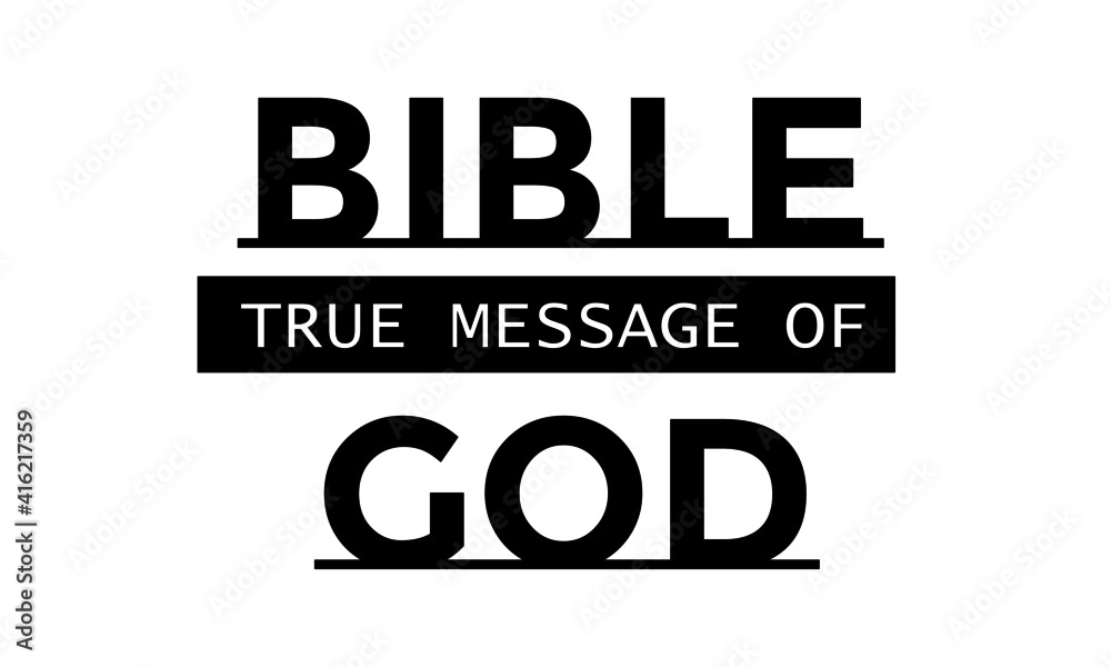Bible, True message of God, Religious Text Design for print or use as ...