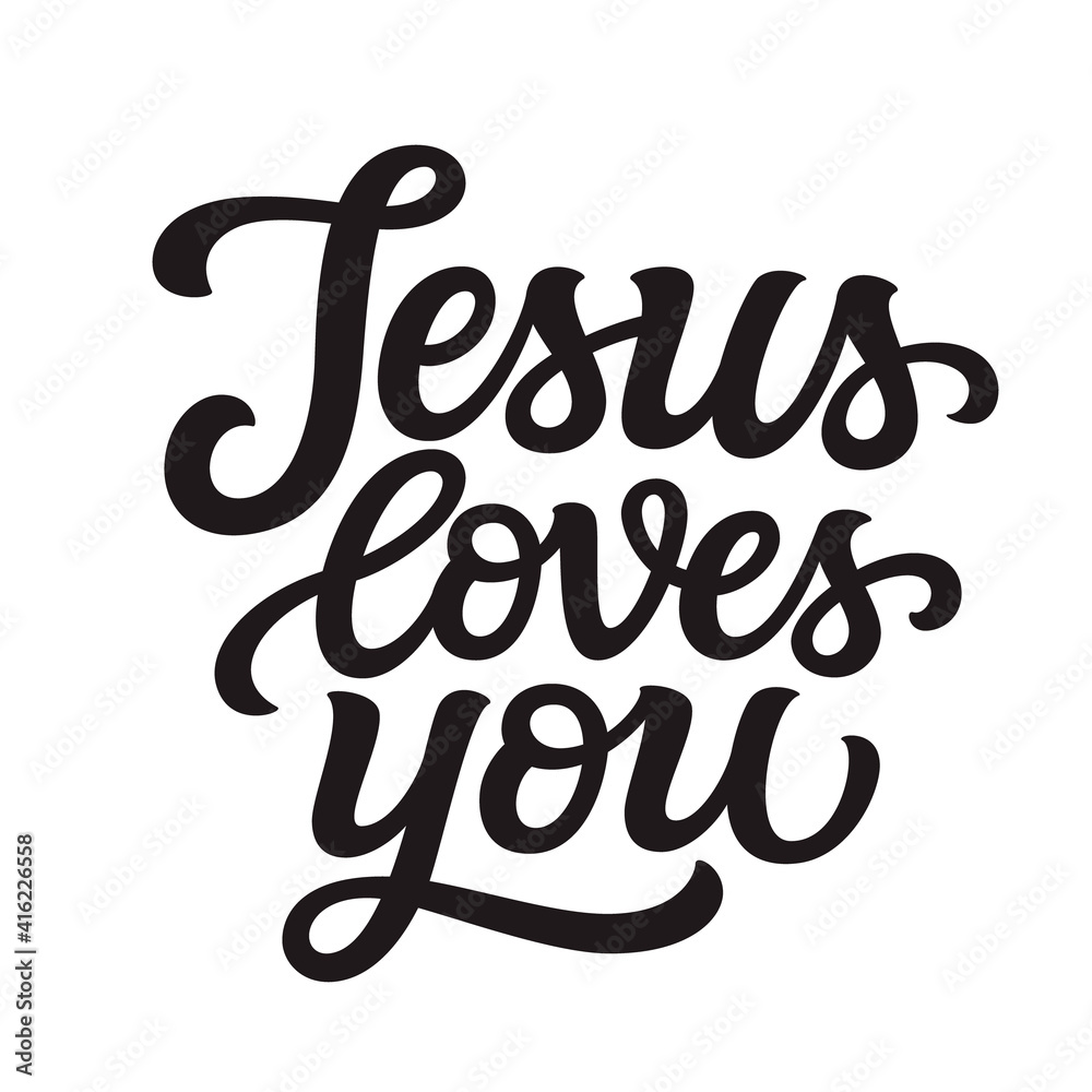 Jesus loves you. Hand lettering Stock Vector | Adobe Stock