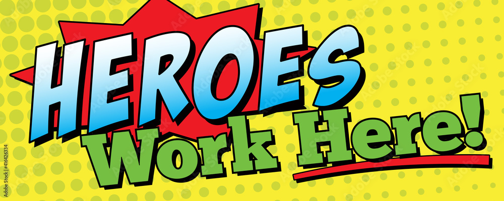 Heroes Work Here Banner | 2' x 5' Banner Template for Hospitals, First ...