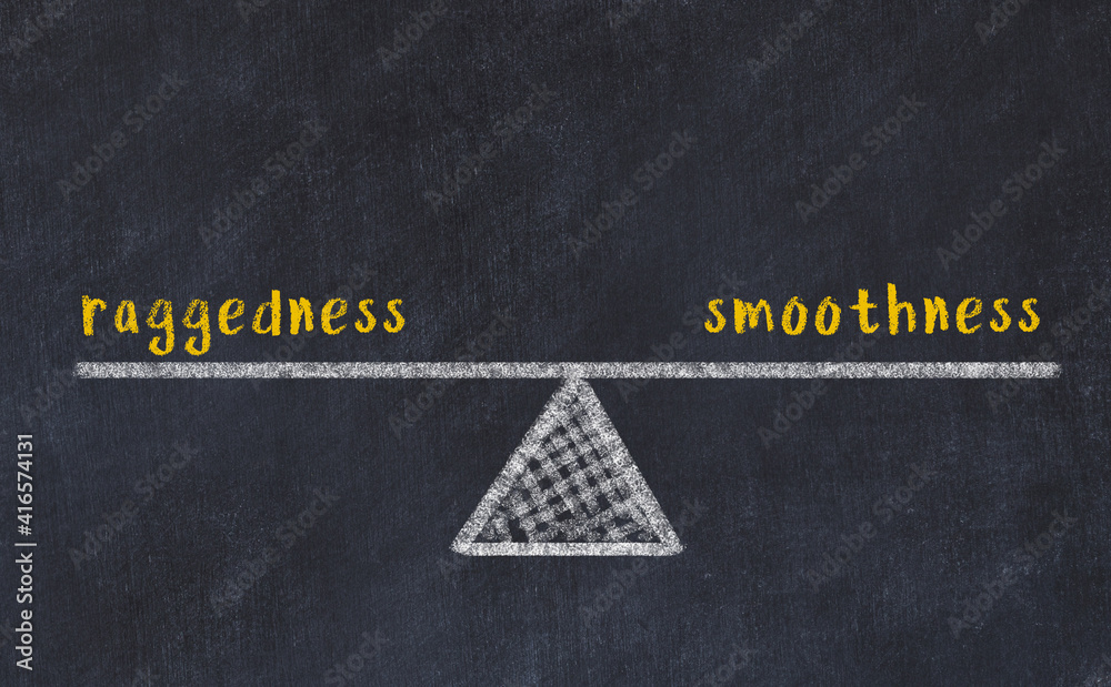 Concept of balance between raggedness and smoothness. Chalk scales and ...