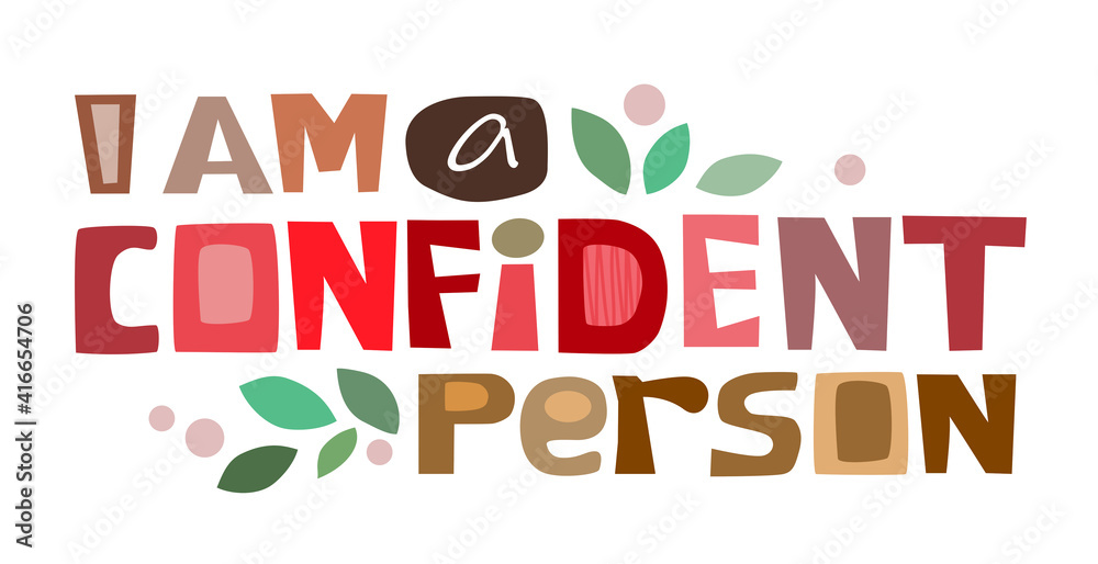 I am confident person . Colourful letters. Confidence building words ...