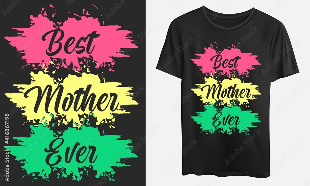 Best Mother Ever T-Shirt Design SVG, EPS, Ai JPEG Files Stock Vector ...