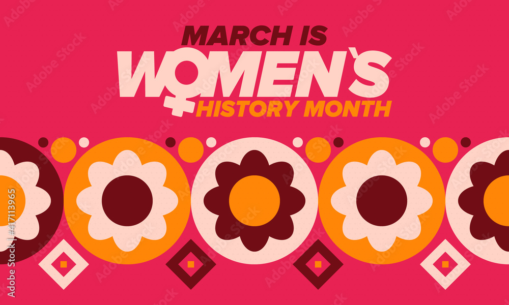 Women's History Month. Celebrated annual in March, to mark women’s ...